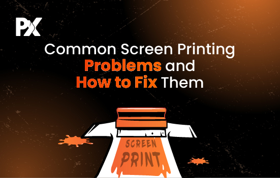 Common Screen Printing Problems and How to Fix Them - PrintXpand