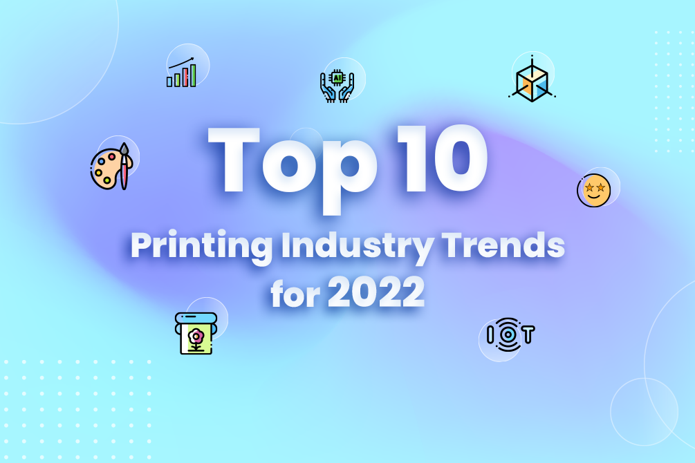 Printing Industry Trends 2022