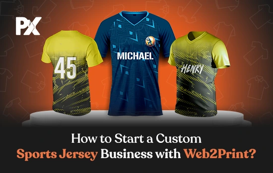 How to Start a Custom Sports Jersey Business with Web2Print - PrintXpand